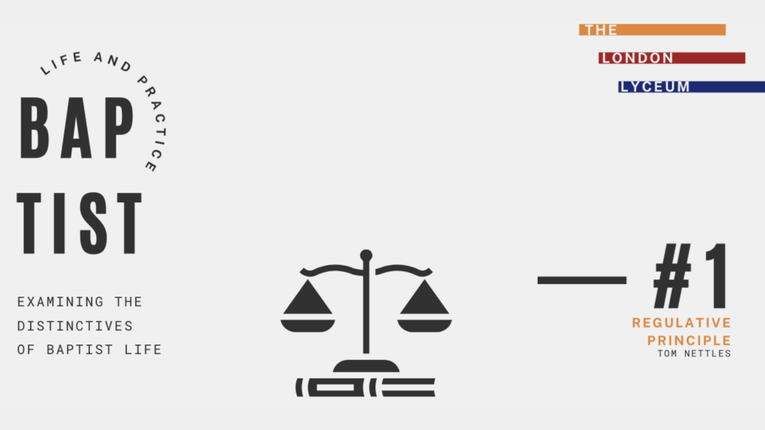 The Regulative Principle Among Baptists - The London Lyceum