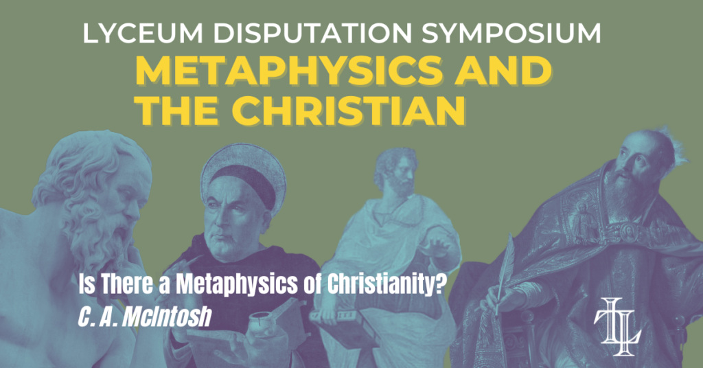 Is There a Metaphysics of Christianity? - The London Lyceum