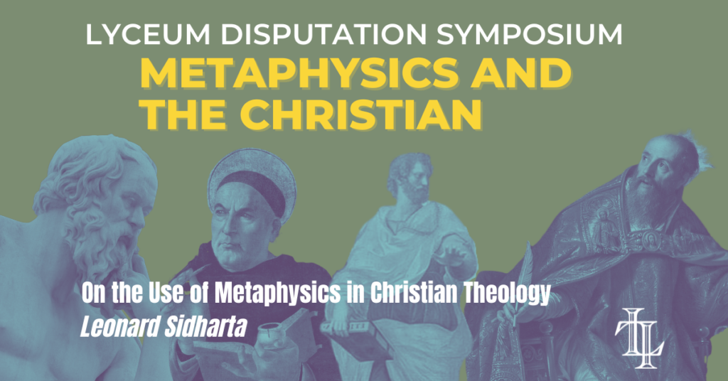 On the Use of Metaphysics in Christian Theology - The London Lyceum